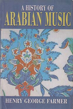 A History of Arabian Music : হেনরি জর্জ ফার্মার - A History of Arabian ...
