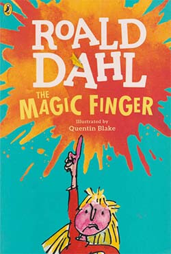 The Magic Finger : রোয়াল ডাল - The Magic Finger : Roald Dahl