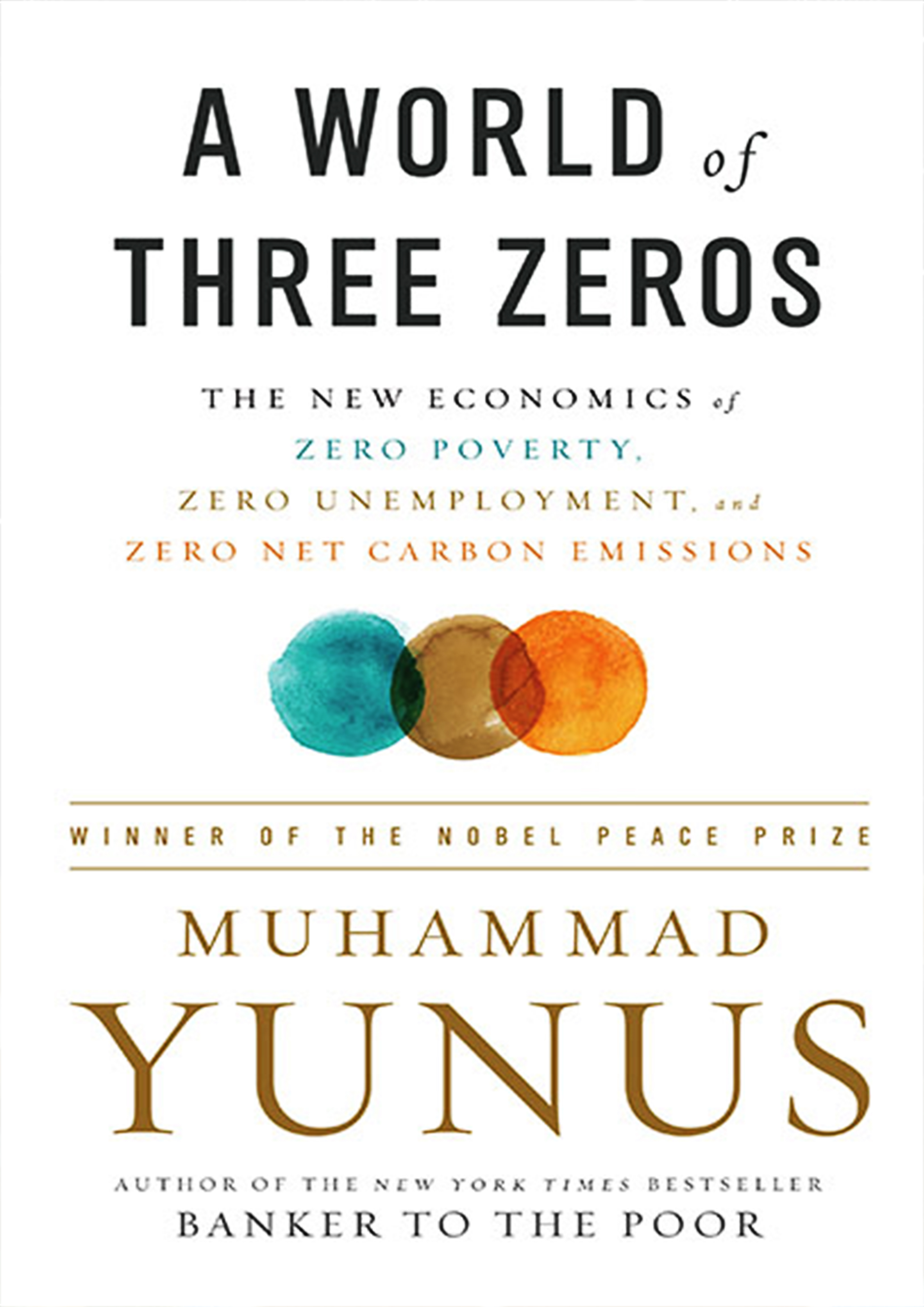 A World of Three Zeros: The New Economics of Zero Poverty, Zero ...