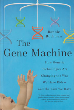 The Gene Machine : Bonnie Rochman - The Gene Machine : Bonnie Rochman