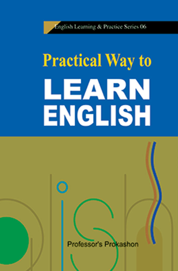 Professor's Practical Way to Learn English : প্রফেসরস সম্পাদনা পর্ষদ ...