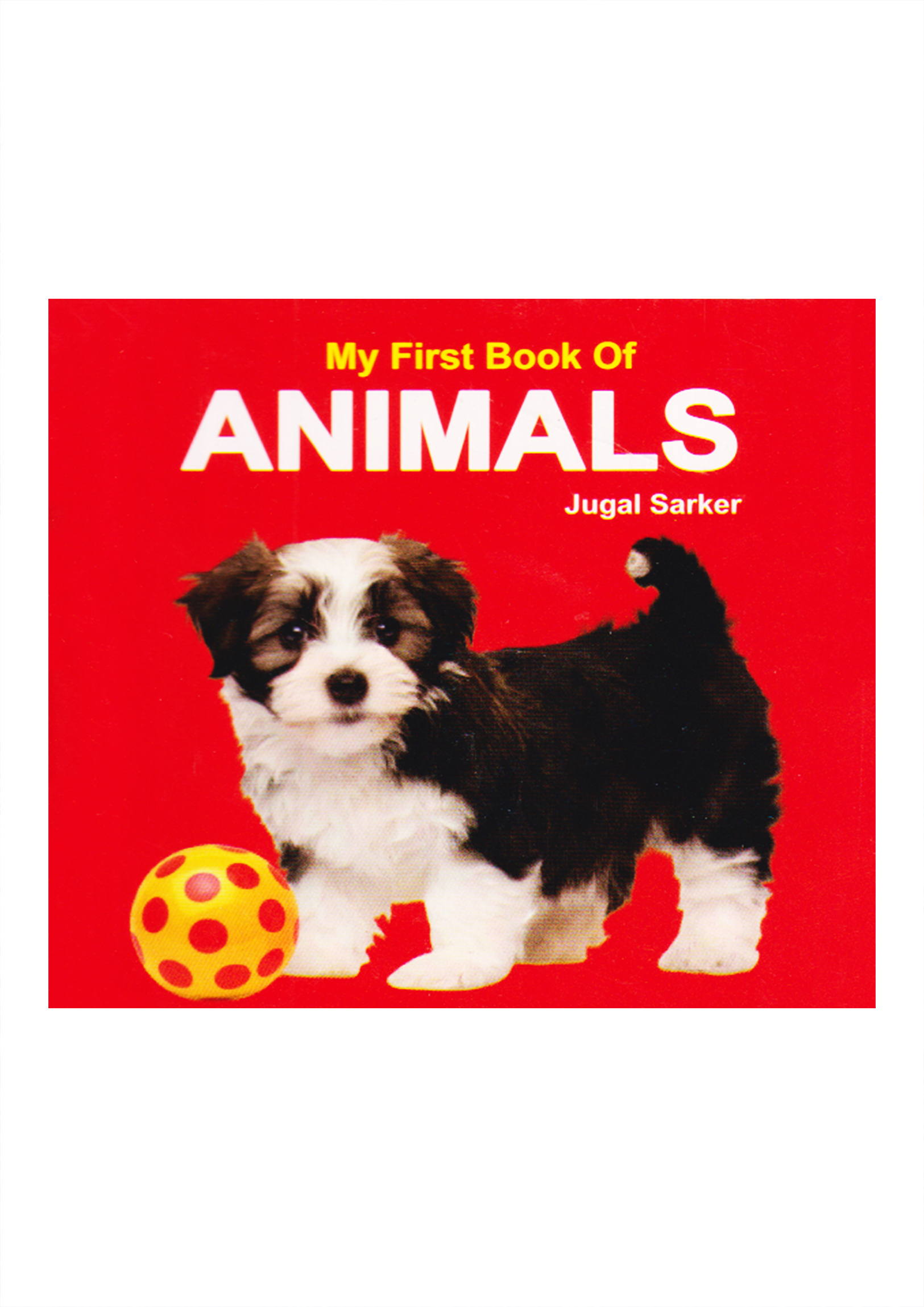 My First Book Of Animals : যুগল সরকার - My First Book Of Animals ...