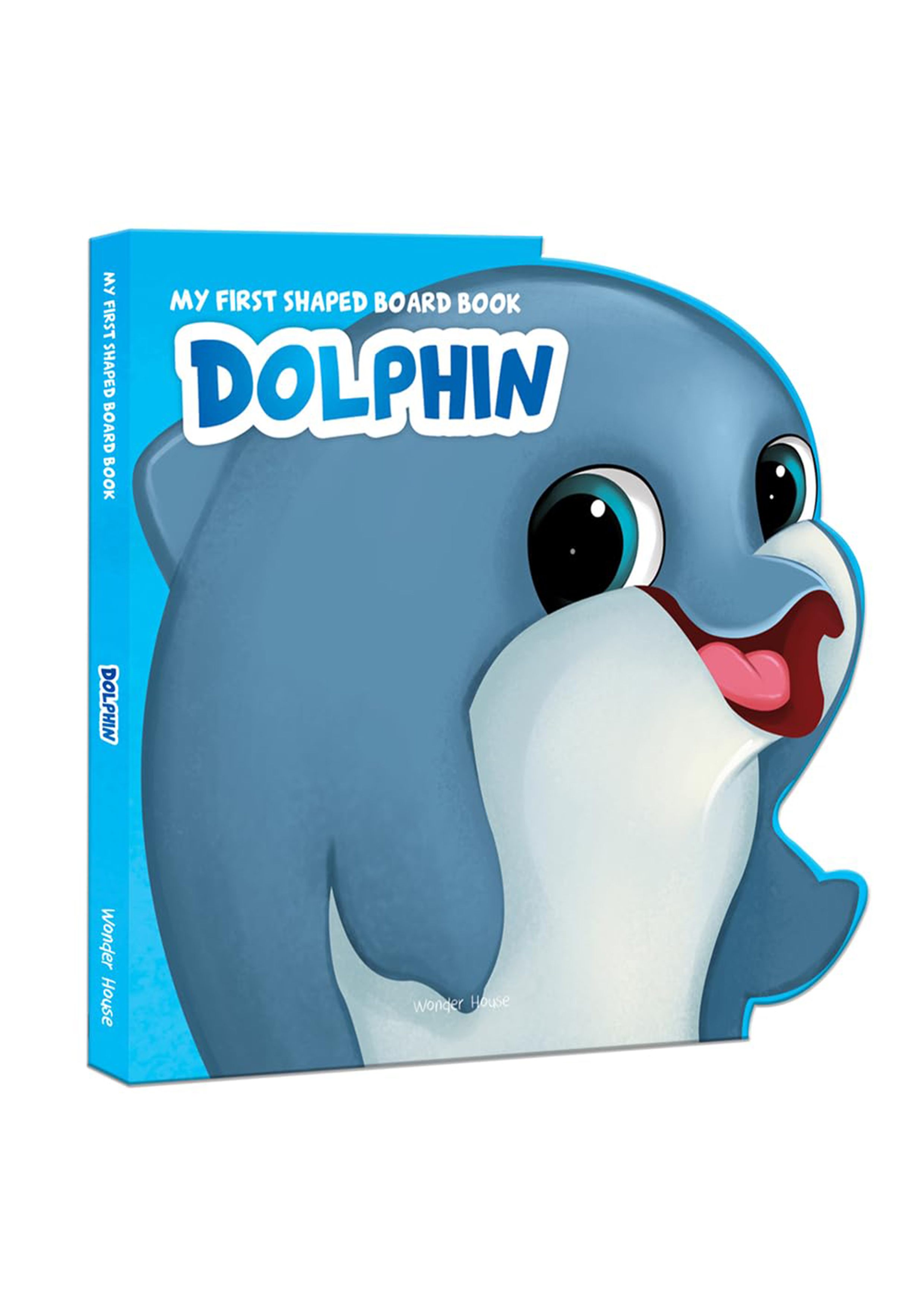 My First Shaped Board Book Dolphin : ওয়ান্ডার হাউস বুকস (সম্পাদক) - My ...